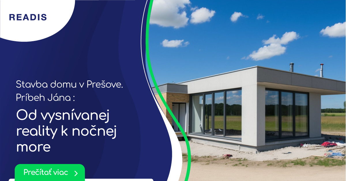 Stavba domu v Prešove: Príbeh Jána od vysnívanej reality k nočnej more